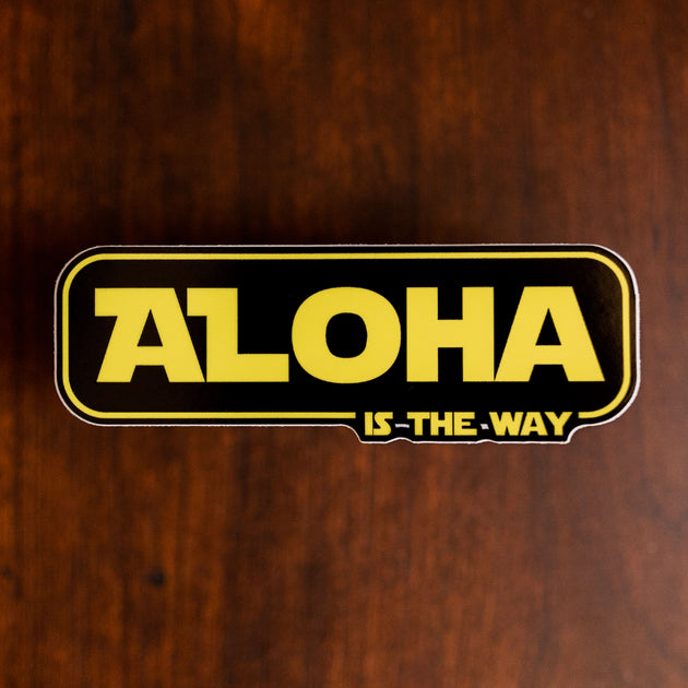 Aloha Is The Way Sticker – Hawaii Off Road Yotas